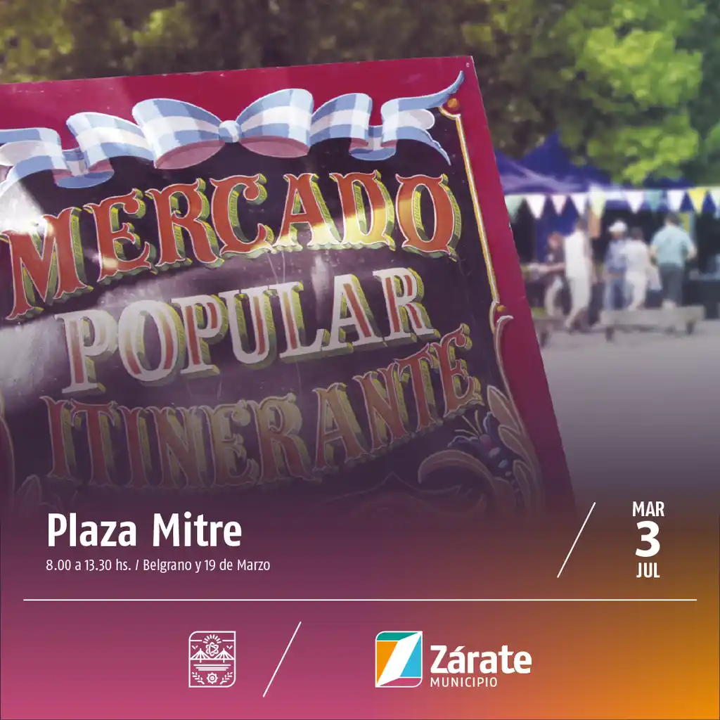 Zárate: En julio, el Mercado Popular Itinerante abrirá todos los martes ...